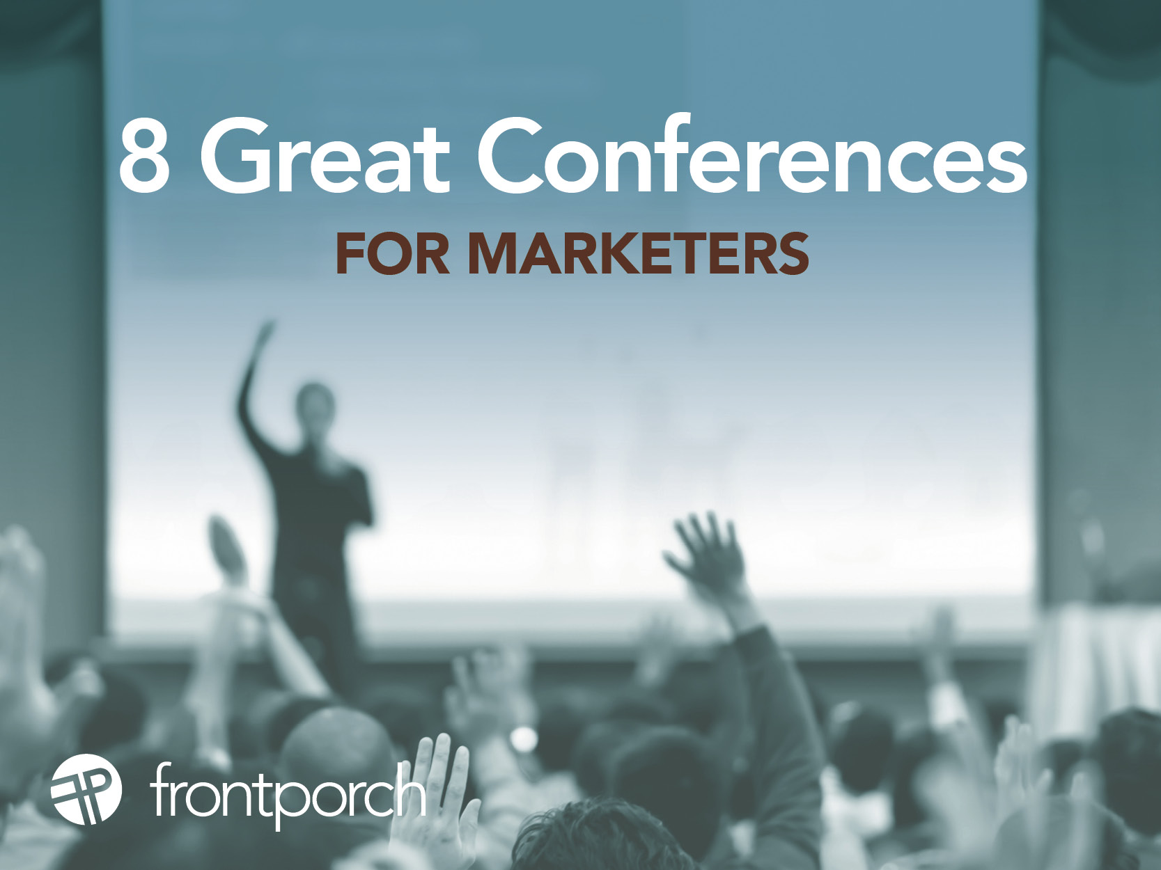 8 Great Conferences for Marketers