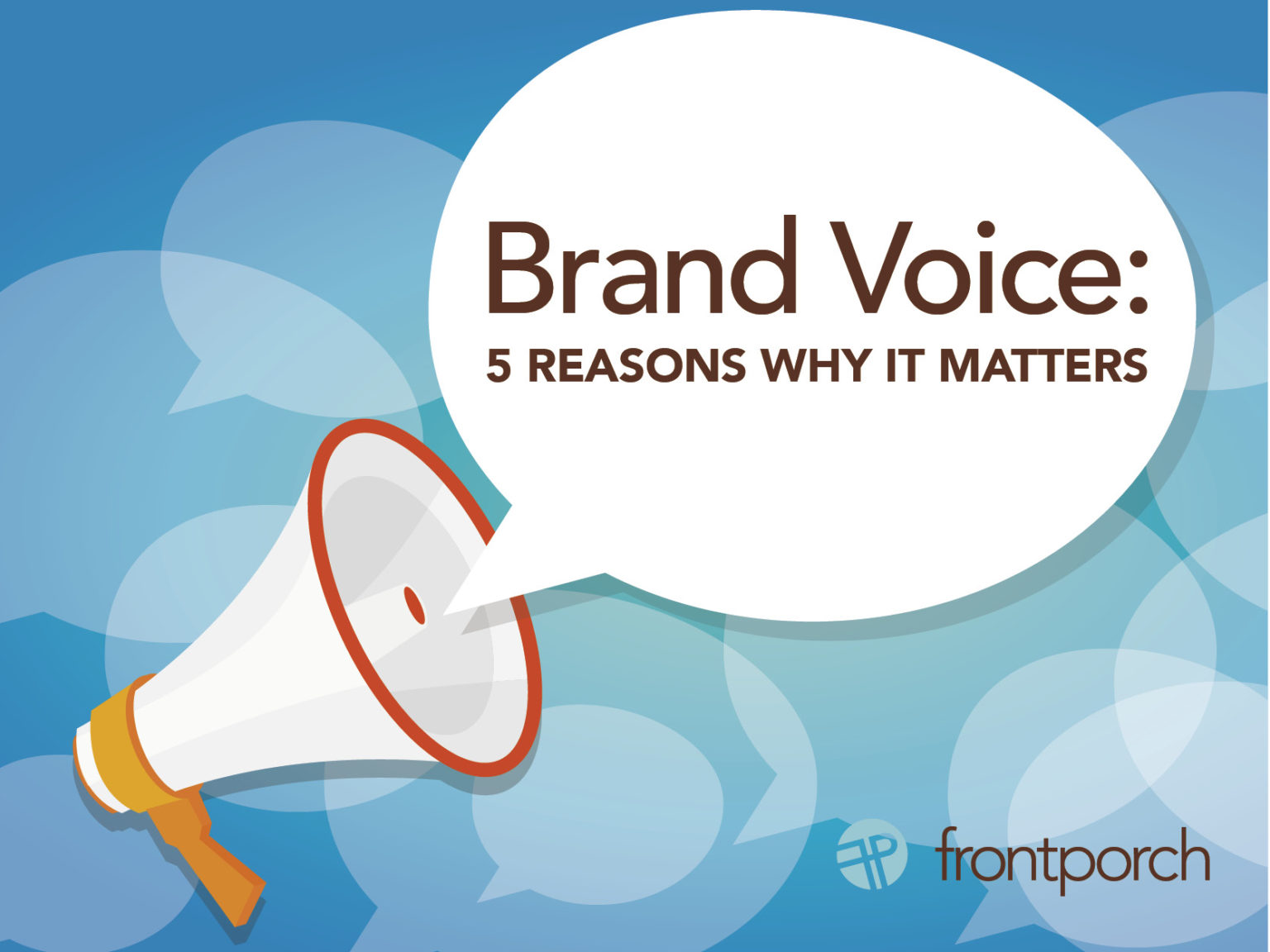 Brand Voice: 5 Reasons Why it Matters
