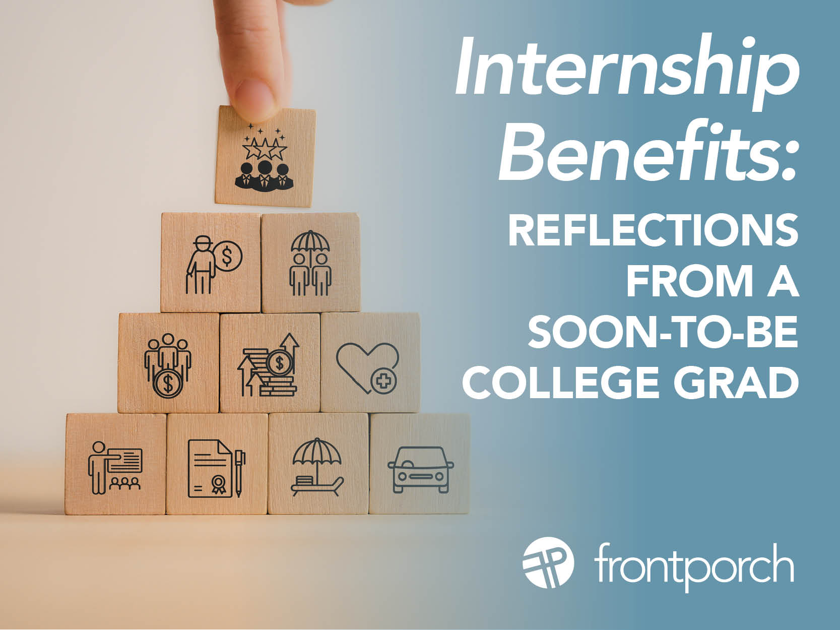 Internship Benefits: Reflections from a Soon-to-be College Grad
