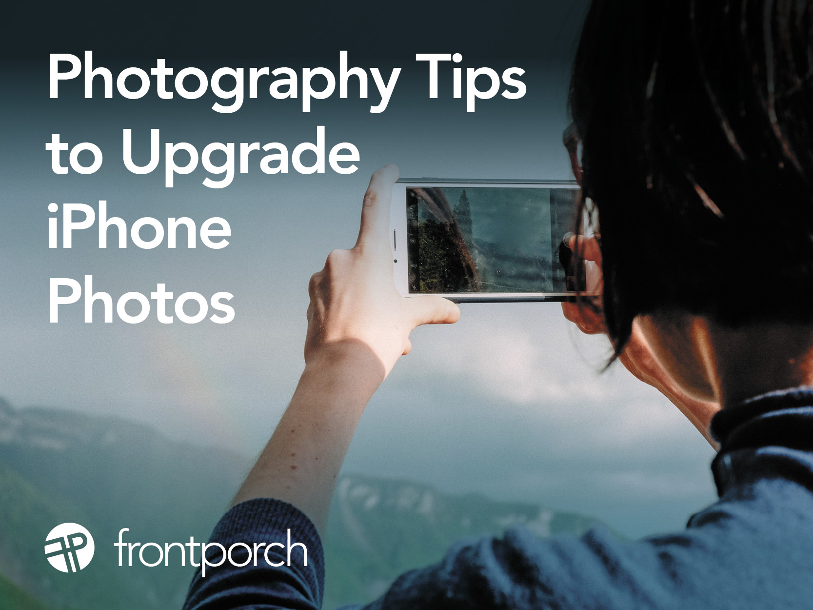 Photography Tips to Upgrade iPhone Photos