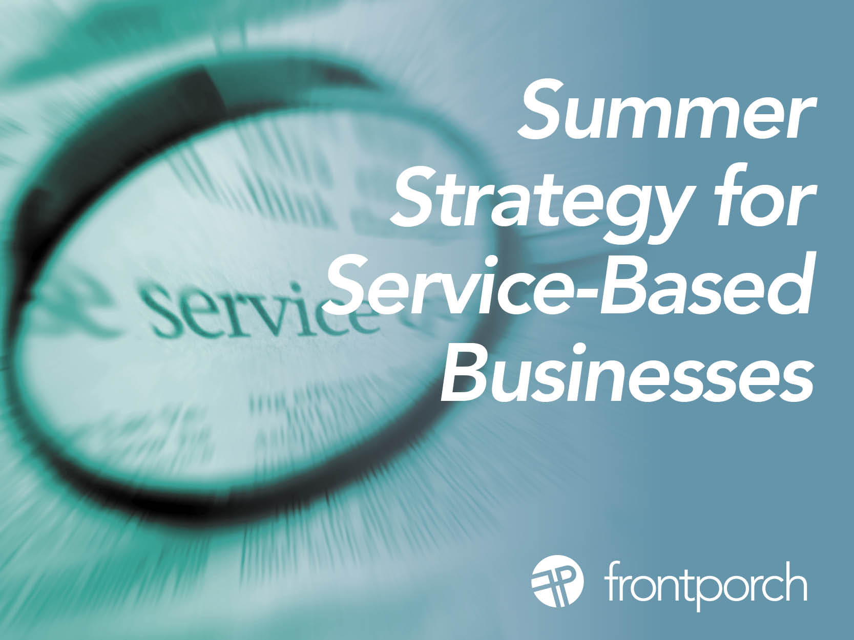 Summer Strategy for Service-Based Businesses
